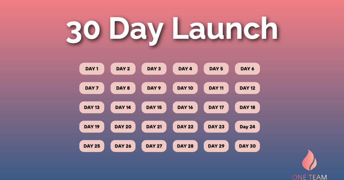 30 Day Launch